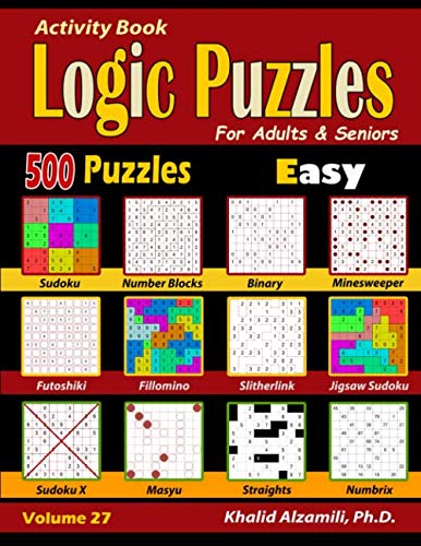 Activity Book : Logic Puzzles for Adults & Seniors: 500 Easy Puzzles ...