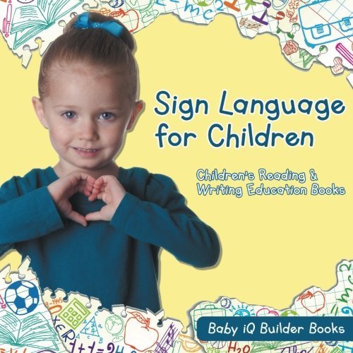 Sign Language for Children : Children's Reading & Writing Education ...