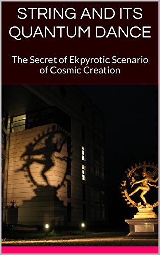 STRING AND ITS QUANTUM DANCE: The Secret of Ekpyrotic Scenario of ...