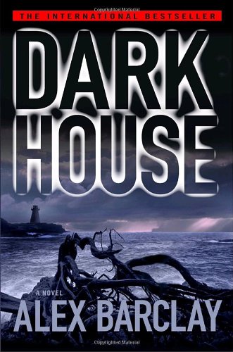 Darkhouse: Barclay, Alex: 9780385338790: Amazon.com: Books