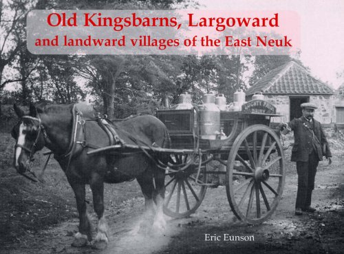 Old Kingsbarns, Largoward and the Landward Villages of the E: Eric ...