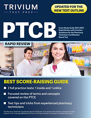 PTCB Exam Study Guide 2021-2022: Rapid Review with Practice Questions ...