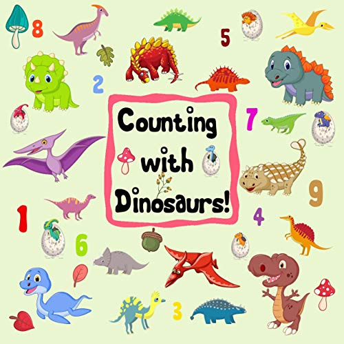 Counting with Dinosaurs!: A Fun Interactive Book for Kids, A Picture ...