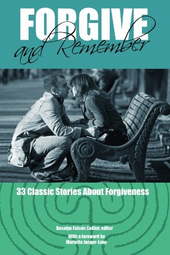 Forgive and Remember: 33 Classic Stories About Forgiveness: Collier ...