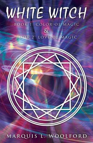 White Witch: Book 1: Color of Magic & Book 2: Love of Magic: Woolford ...