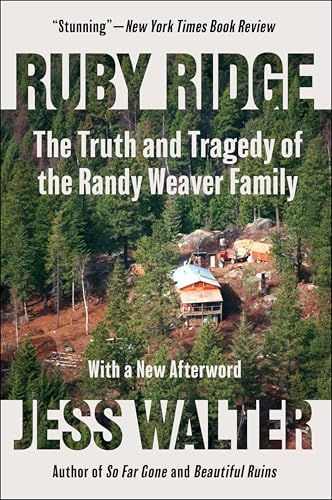 Ruby Ridge: The Truth and Tragedy of the Randy Weaver Family: Walter ...