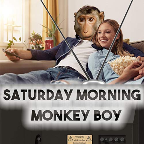 Amazon MusicでMonkey BoyのSaturday Morningを再生する
