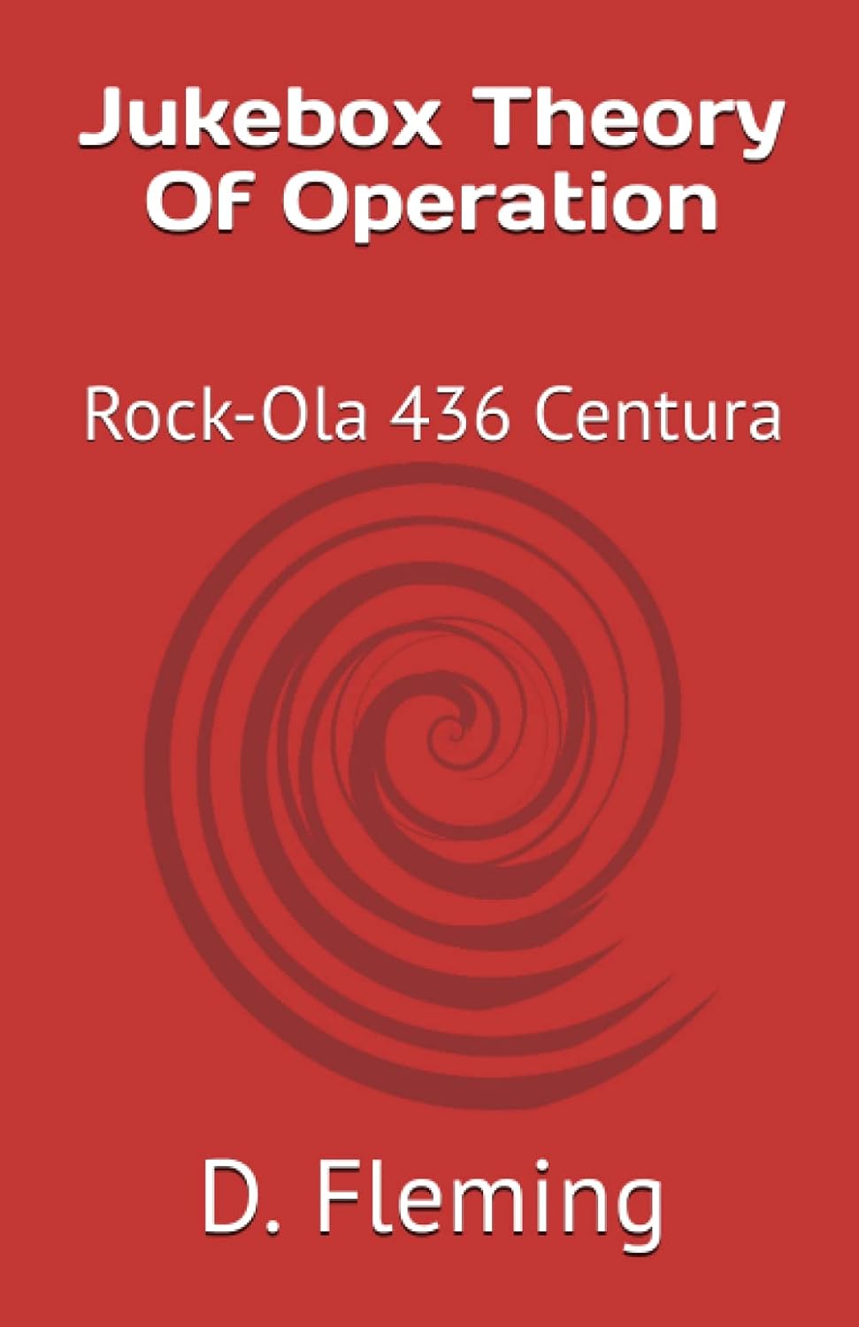 Jukebox Theory Of Operation: Rock-Ola 436 Centura: Fleming, D ...