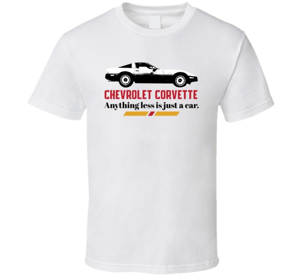 Buy 1984 Chevrolet Corvette C4 350 Anything Less is Just a Car T Shirt ...