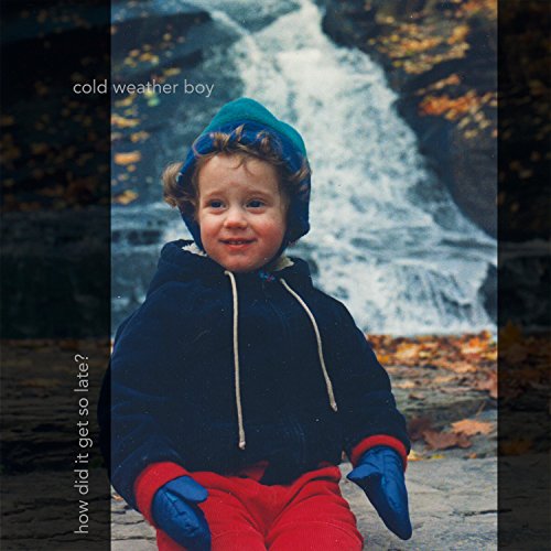Amazon.com: How Did It Get So Late? : Cold Weather Boy: Digital Music