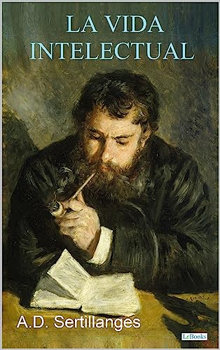 Amazon.com: LA VIDA INTELECTUAL: Su espíritu, sus condiciones, sus ...