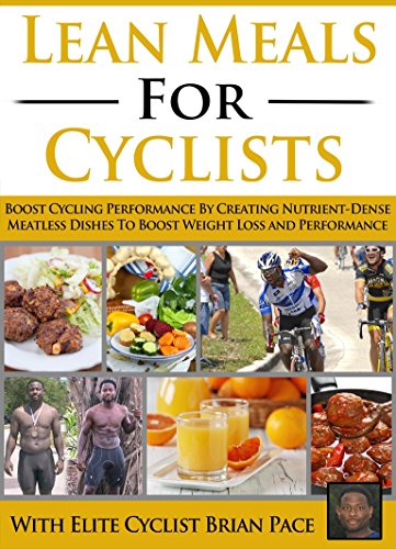 Amazon | Lean Meals for Cyclist: Boost Cycling Performance By Creating ...