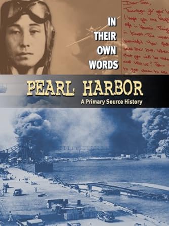 Pearl Harbor: A Primary Source History (In Their Own Words): Gorman ...
