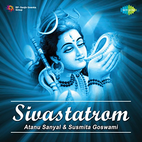 Play Sivastatrom by Atanu Sanyal & Susmita Goswami on Amazon Music