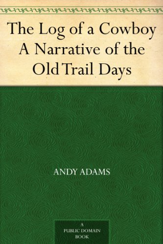Amazon.com: The Log of a Cowboy A Narrative of the Old Trail Days eBook ...