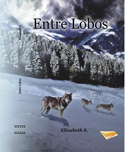 Entre Lobos (Portuguese Edition) eBook : S., Elizabeth : Amazon.co.uk ...