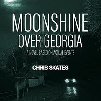 Amazon.com: Moonshine Over Georgia (Audible Audio Edition): Chris ...