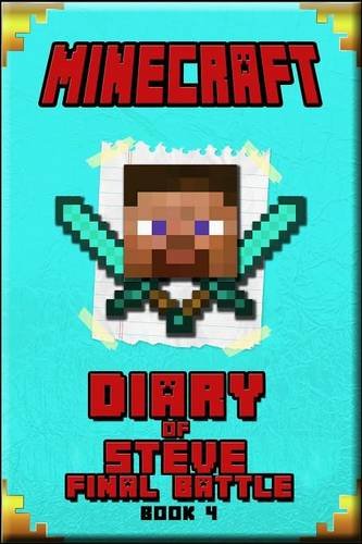 Minecraft: Diary of Steve Final Battle Book 4 an Unofficial Minecraft ...
