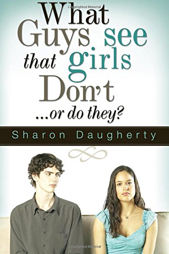 What Guys See That Girls Don't: ...Or Do They? : Daugherty, Sharon ...