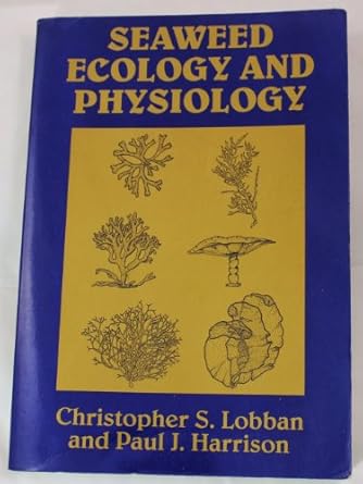 Amazon.com: Seaweed Ecology and Physiology: 9780521408974: Lobban ...