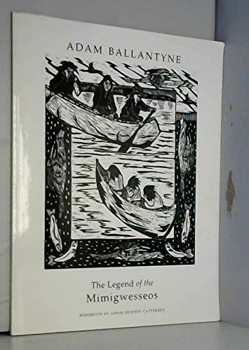 The legend of the Mimigwesseos: Ballantyne, Adam: 9780921254805: Amazon ...