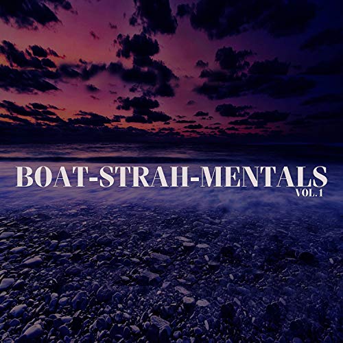 Play Boat-Strah-Mentals, Vol. 1 by Boat Man on Amazon Music Unlimited