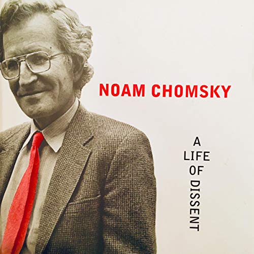 Amazon.com: Noam Chomsky: A Life of Dissent (Audible Audio Edition ...