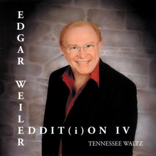 Amazon Music - Edgar WeilerのEdition IV (Tennessee Waltz) - Amazon.co.jp