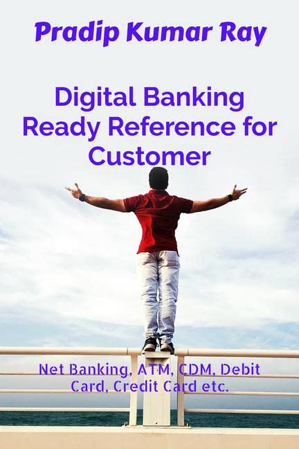 Digital Banking Ready Reference for Customer : Net Banking, ATM, CDM ...