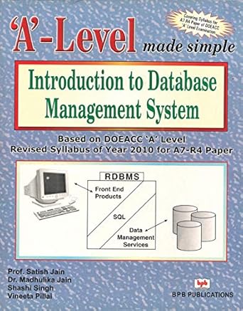 'A' Level Introduction to Database Management System A7-R4) : Satish ...