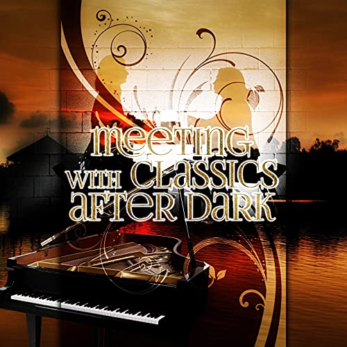 Amazon MusicでAfter Dark Music MastersのMeeting with Classics After Dark ...