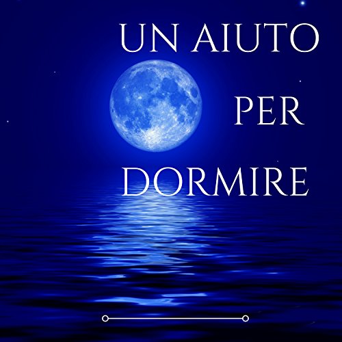 Amazon.com: Un Aiuto per Dormire - Musiche per Pisolino Rilassante ...