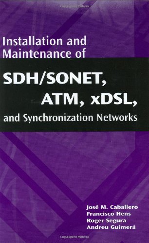 Installation and Maintenance of SDH/SONET, ATM, xDSL, and ...