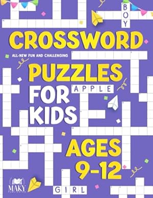 Crossword Puzzles for Kids Ages 8-12: 100 Fun and Challenging Crossword ...