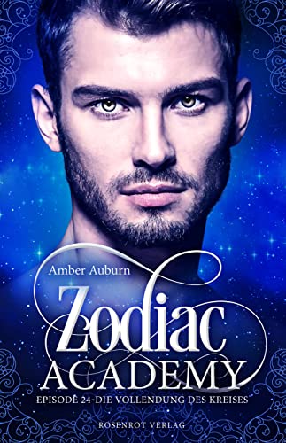 Zodiac Academy, Episode 24 - Die Vollendung des Kreises: Fantasy-Serie ...