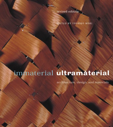 Immaterial/Ultramaterial: Architecture, Design, and Materials: Mori ...