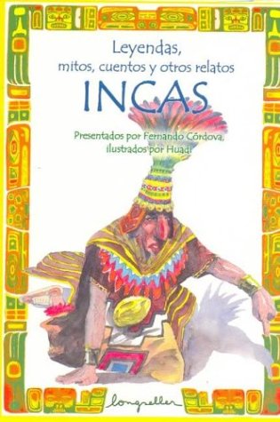 Amazon.com: Leyendas, mitos, cuentos y otros relatos Incas / Legends ...