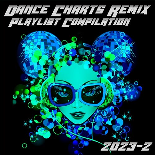 Amazon.com: Dance Charts Remix Playlist Compilation 2023.2 (New Music ...