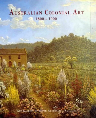 Australian colonial art, 1800-1900: Radford, Ron: 9780730830092: Amazon ...