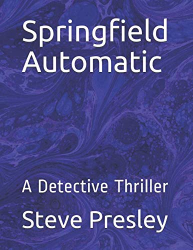 Springfield Automatic: A Detective Thriller | Amazon.com.br