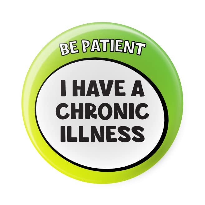 Be Patient I Have A Chronic Illness - Disability Awareness Aids - Pin ...