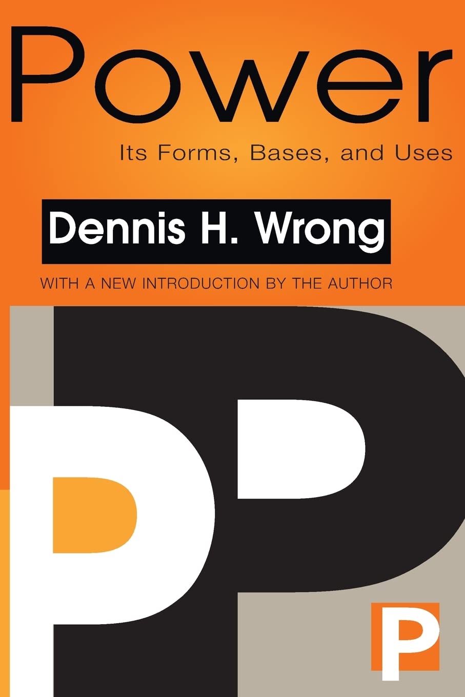 Power: Its Forms, Bases and Uses: Wrong, Dennis: 9781560008224: Amazon ...