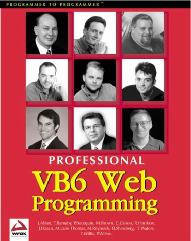 Professional Visual Basic 6 Web Programming: Ablan, Jerry, Caison ...