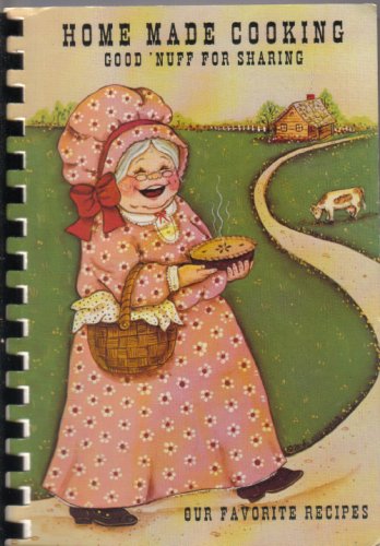 Home Made Cooking Good 'Nuff for Sharing: United Methodist Women: Books ...