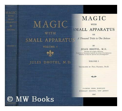 MAGIC WITH SMALL APPARATUS : OR A THOUSAND TRICKS IN ONE SUITCASE ...