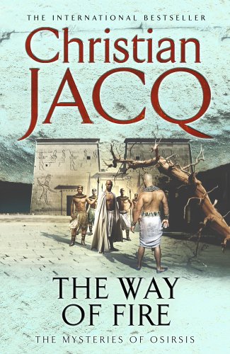 Way of Fire: Christian Jacq: 9780743259606: Amazon.com: Books