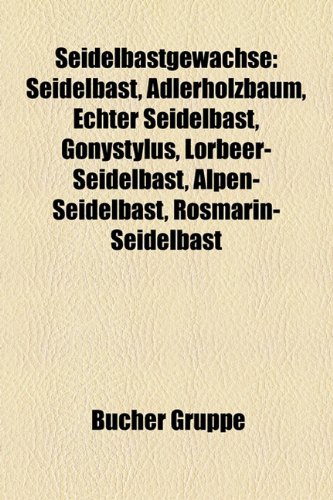 Seidelbastgewachse: Seidelbast, Adlerholzbaum, Echter Seidelbast ...