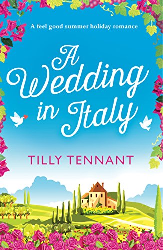 A Wedding in Italy: A feel good summer holiday romance (From Italy with ...