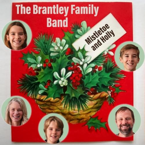 Play Mistletoe and Holly by The Brantley Family Band on Amazon Music ...