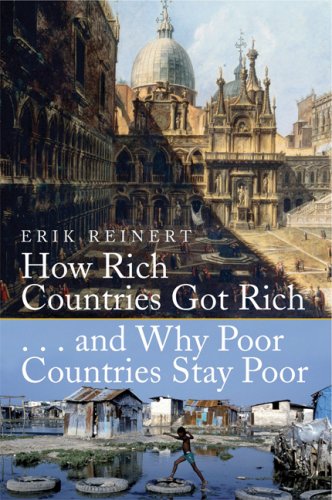 How Rich Countries Got Rich ... and Why Poor Countries Stay Poor ...